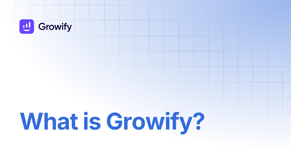 What is Growify? | Growify